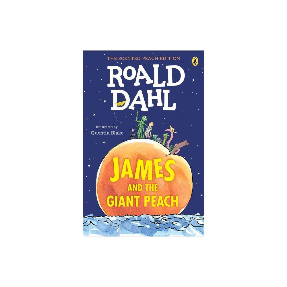 James and the Giant Peach: The Scented Peach Edition by Roald Dahl | Another Chapter Bookstore